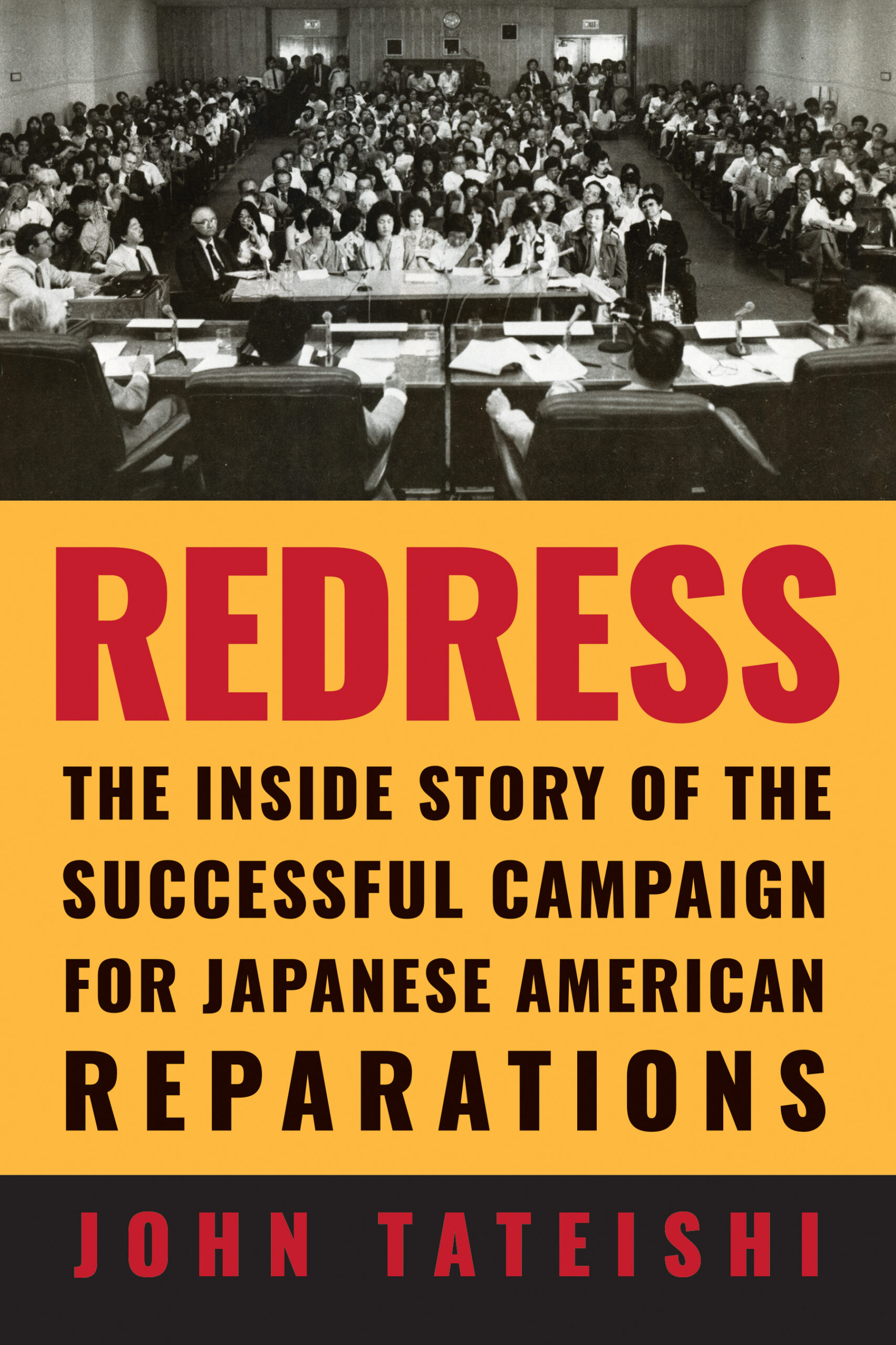Redress: The Inside Story of the Successful Campaign for Japanese ...